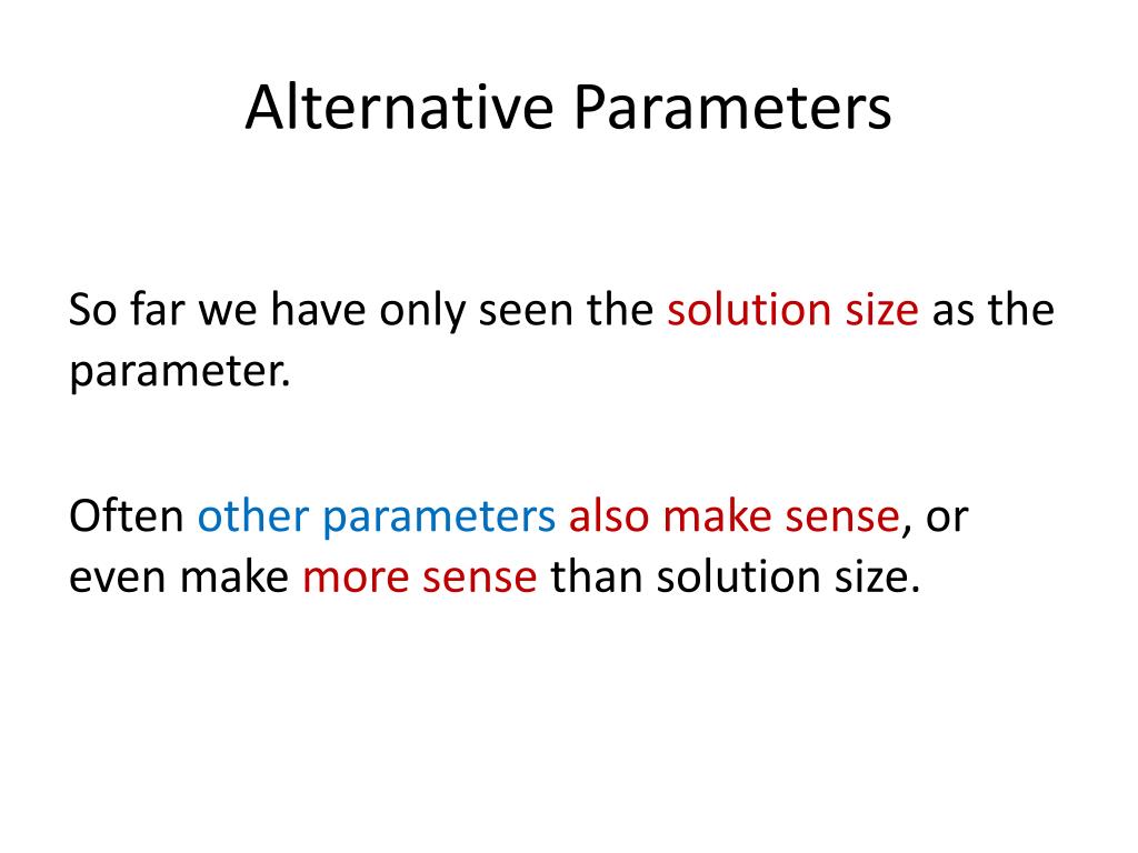Ppt Parameterized Complexity Part I Basics Kernels And Branching Powerpoint Presentation