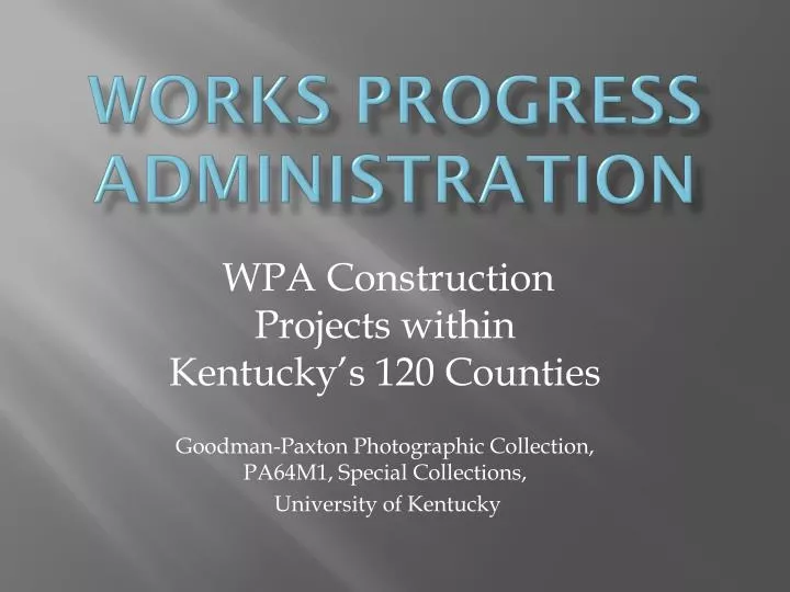 PPT - Works Progress Administration PowerPoint Presentation, free ...