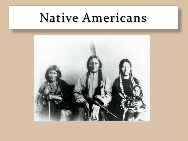 PPT - Native Americans PowerPoint Presentation, free download - ID:1540059