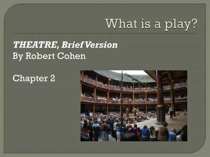 PPT - What is a play? PowerPoint Presentation, free download - ID:1540121
