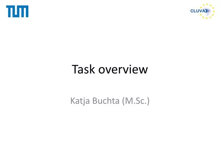 PPT - Task overview PowerPoint Presentation, free download - ID:1540203