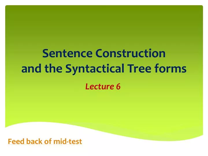 PPT - Sentence Construction and the Syntactical Tree forms PowerPoint ...