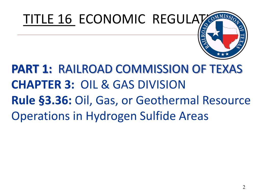 PPT - Railroad Commission of Texas SWR 36: HYDROGEN SULFIDE (H2S ...