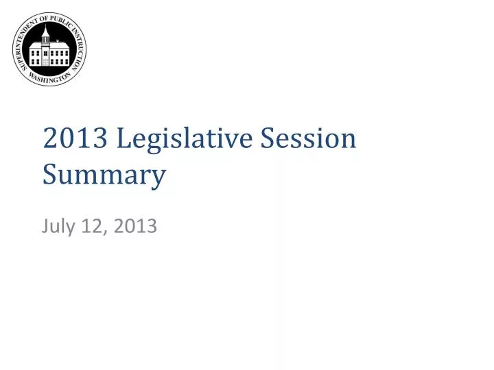PPT - 2013 Legislative Session Summary PowerPoint Presentation, free ...