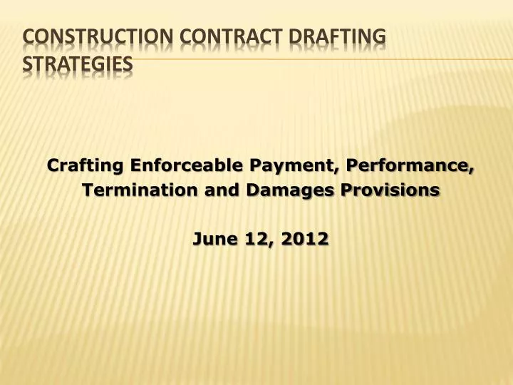 PPT - Construction Contract Drafting Strategies PowerPoint Presentation ...