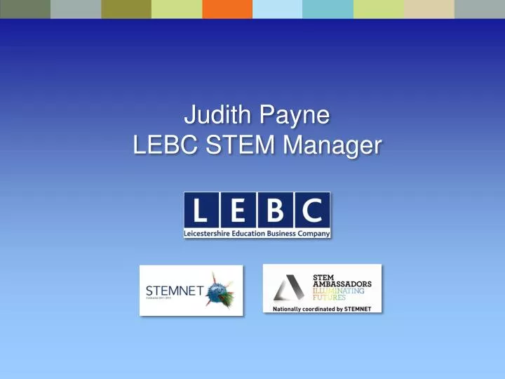 PPT - Judith Payne LEBC STEM Manager PowerPoint Presentation, free ...