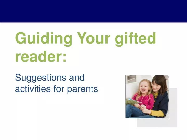 PPT - Guiding Your gifted reader: PowerPoint Presentation, free ...