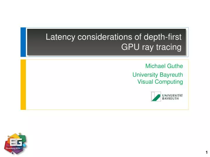 PPT - Latency considerations of depth-first GPU ray tracing PowerPoint Presentation - ID:1541716