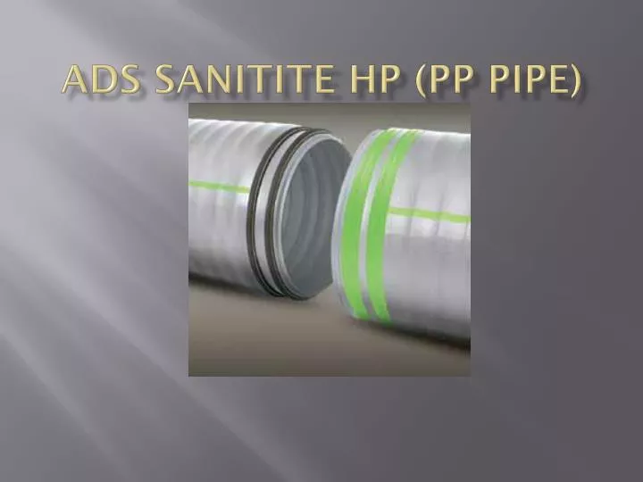 PPT - ADS SaniTite HP (PP Pipe) PowerPoint Presentation, free download ...