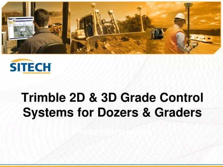PPT - Trimble 2D & 3D Grade Control Systems for Dozers & Graders ...