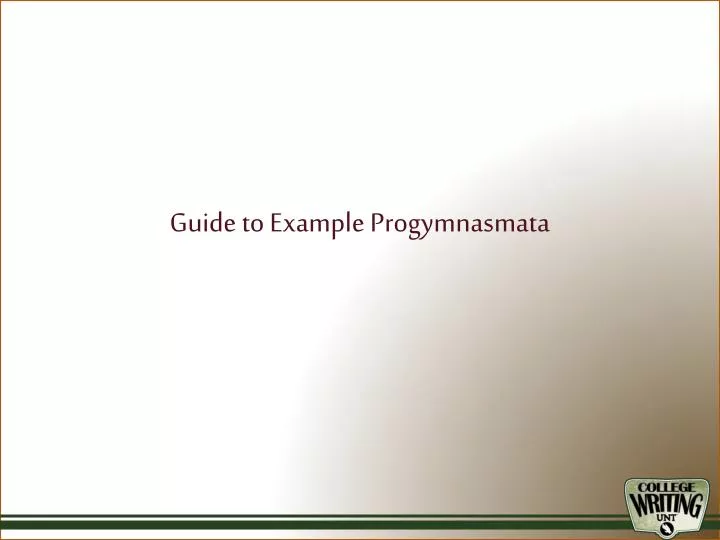 PPT - Guide to Example Progymnasmata PowerPoint Presentation, free ...