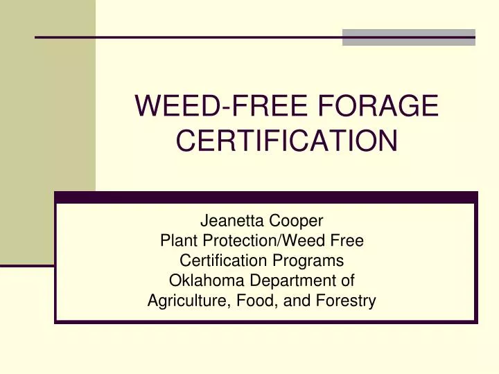 PPT - WEED-FREE FORAGE CERTIFICATION PowerPoint Presentation, free ...