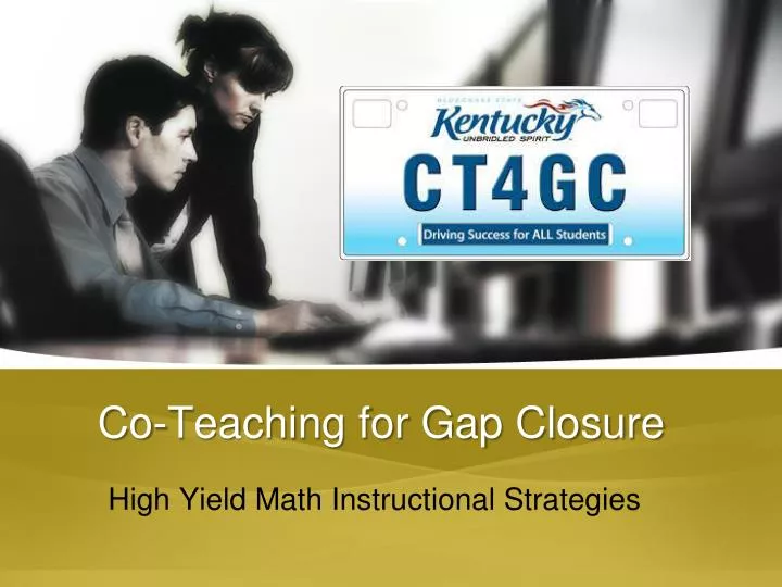 PPT - Co-Teaching for Gap Closure PowerPoint Presentation, free ...