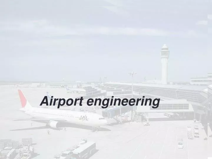 PPT - Airport engineering PowerPoint Presentation, free download - ID ...