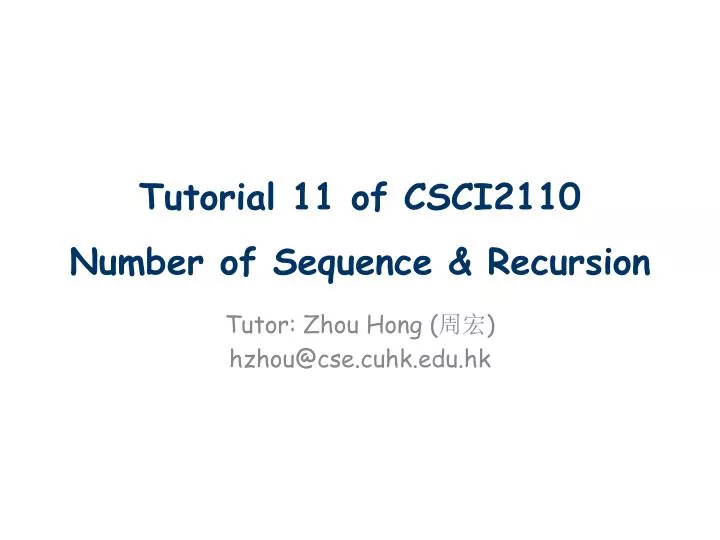 Ppt Tutorial 11 Of Csci2110 Number Of Sequence And Recursion Powerpoint Presentation Id1544008