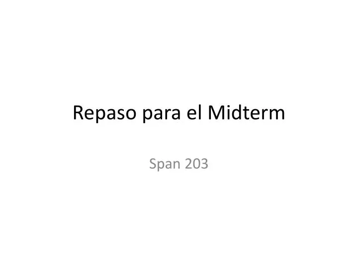 PPT - Repaso para el Midterm PowerPoint Presentation, free download - ID:1544217