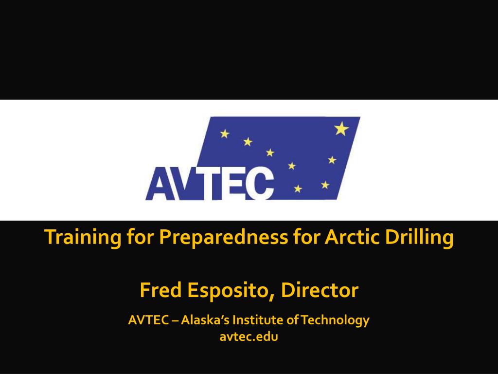 PPT - Training for Preparedness for Arctic Drilling Fred Esposito ...