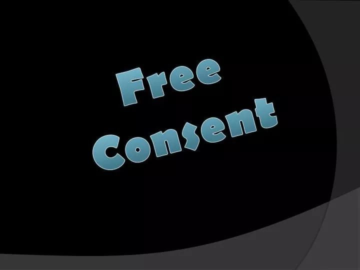PPT - Free Consent PowerPoint Presentation, free download - ID:1544587