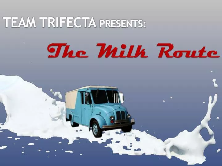 PPT - The Milk Route PowerPoint Presentation, free download - ID:1544685