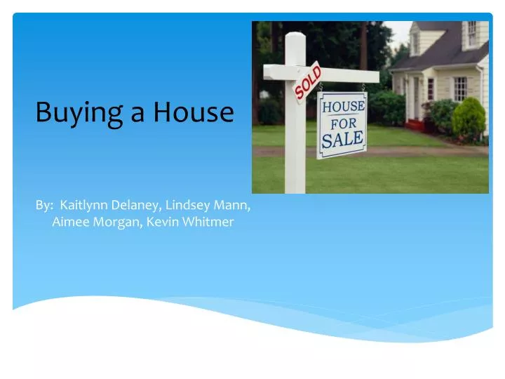PPT - Buying a House PowerPoint Presentation, free download - ID:1544796