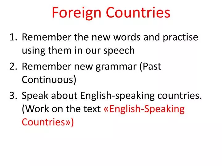 PPT - Foreign Countries PowerPoint Presentation, free download - ID:1545106