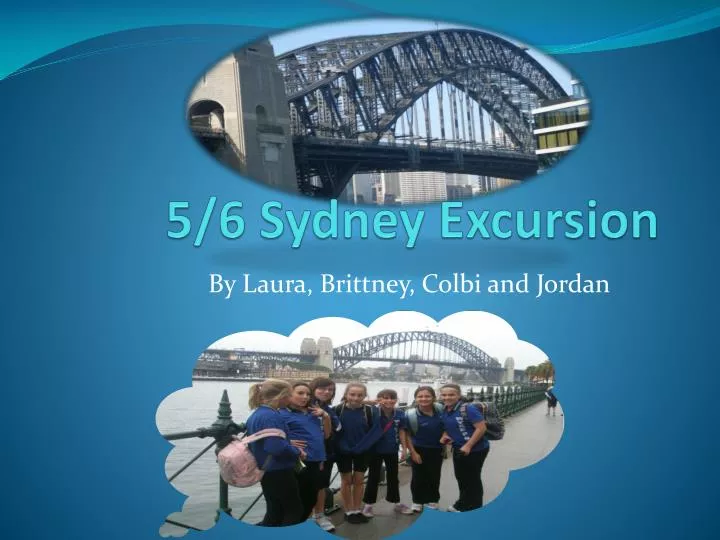 PPT - 5/6 Sydney Excursion PowerPoint Presentation, free download - ID ...