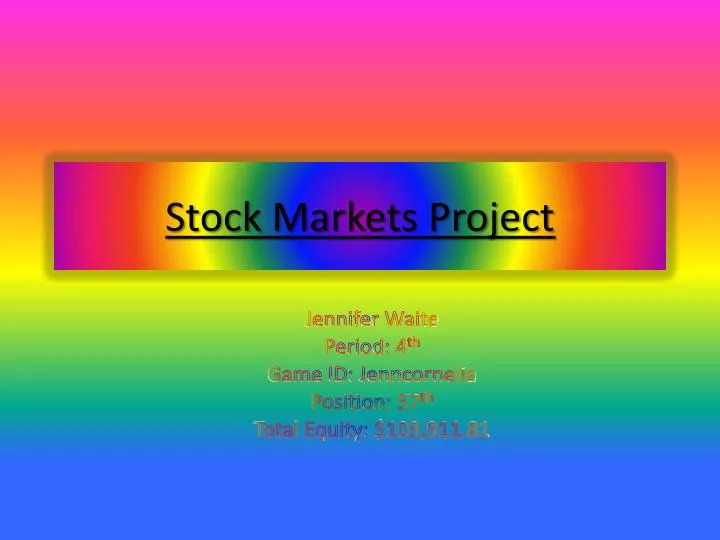 PPT - Stock Markets Project PowerPoint Presentation, free download - ID ...