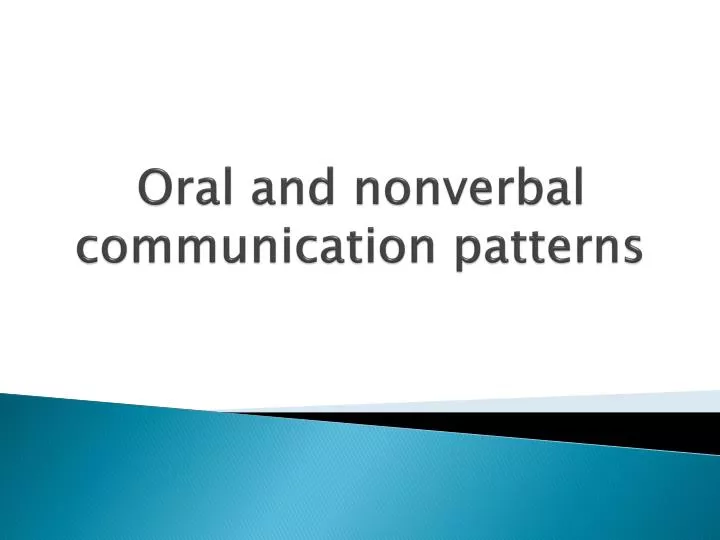 PPT - Oral and nonverbal communication patterns PowerPoint Presentation ...