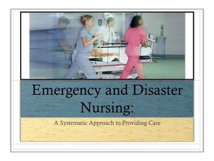 PPT - Emergency and Disaster Nursing: PowerPoint Presentation, free ...