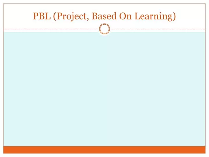 PPT - PBL (Project, Based On Learning) PowerPoint Presentation, free ...