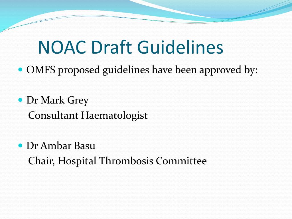 PPT - OMFS Guidelines New Oral Anticoagulants PowerPoint Presentation ...