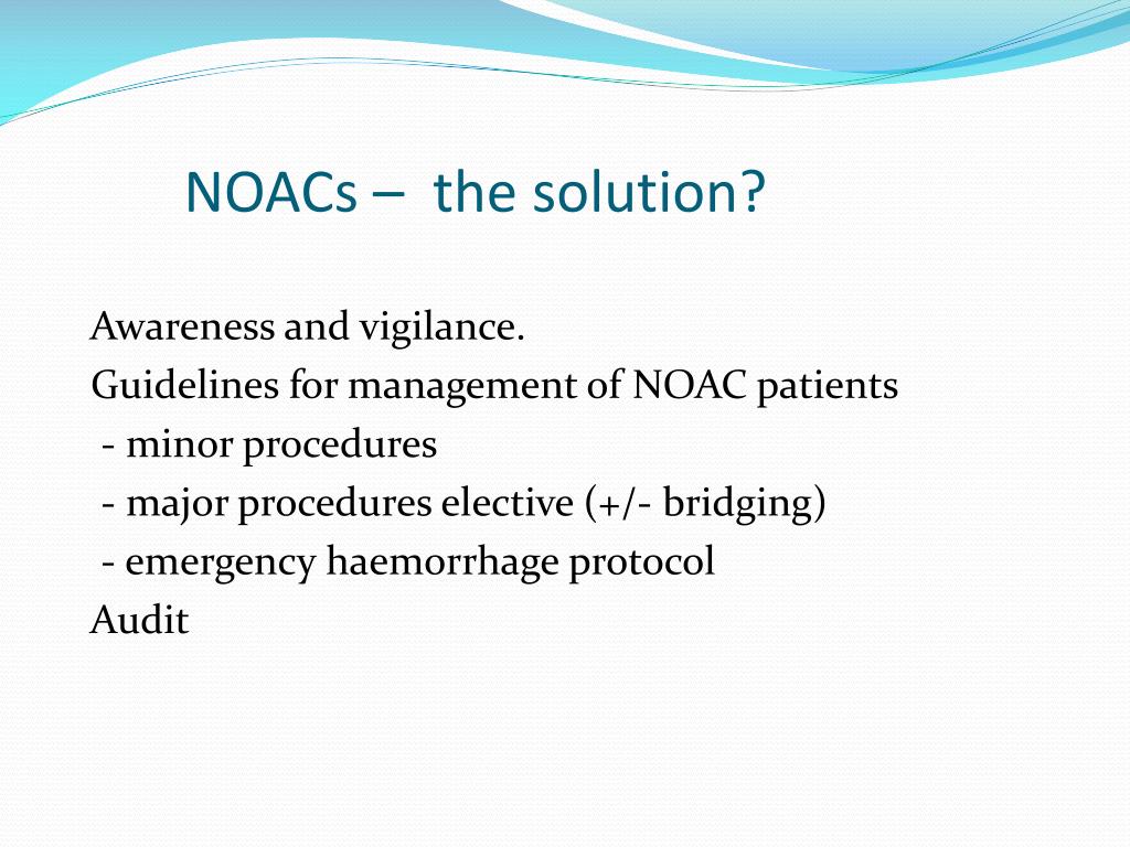 PPT - OMFS Guidelines New Oral Anticoagulants PowerPoint Presentation ...