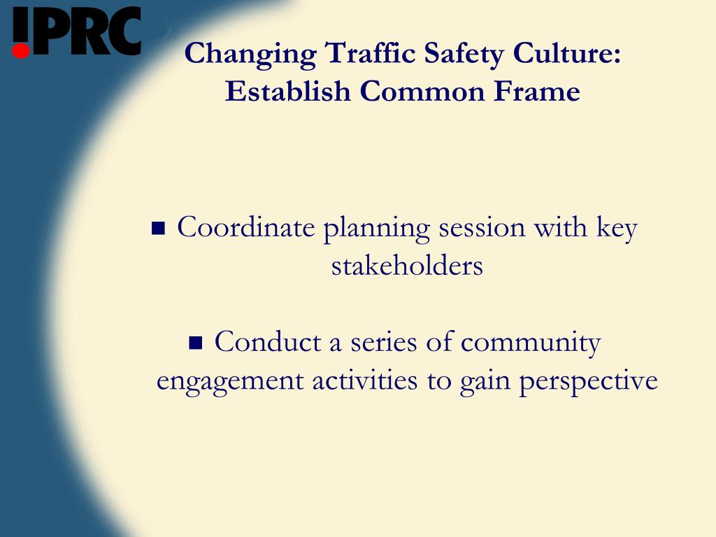 PPT - Traffic Safety Culture Laura Schwab-Reese, MA Cori Peek- Asa ...