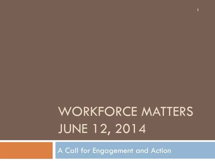 PPT - Workforce matters June 12, 2014 PowerPoint Presentation, free ...