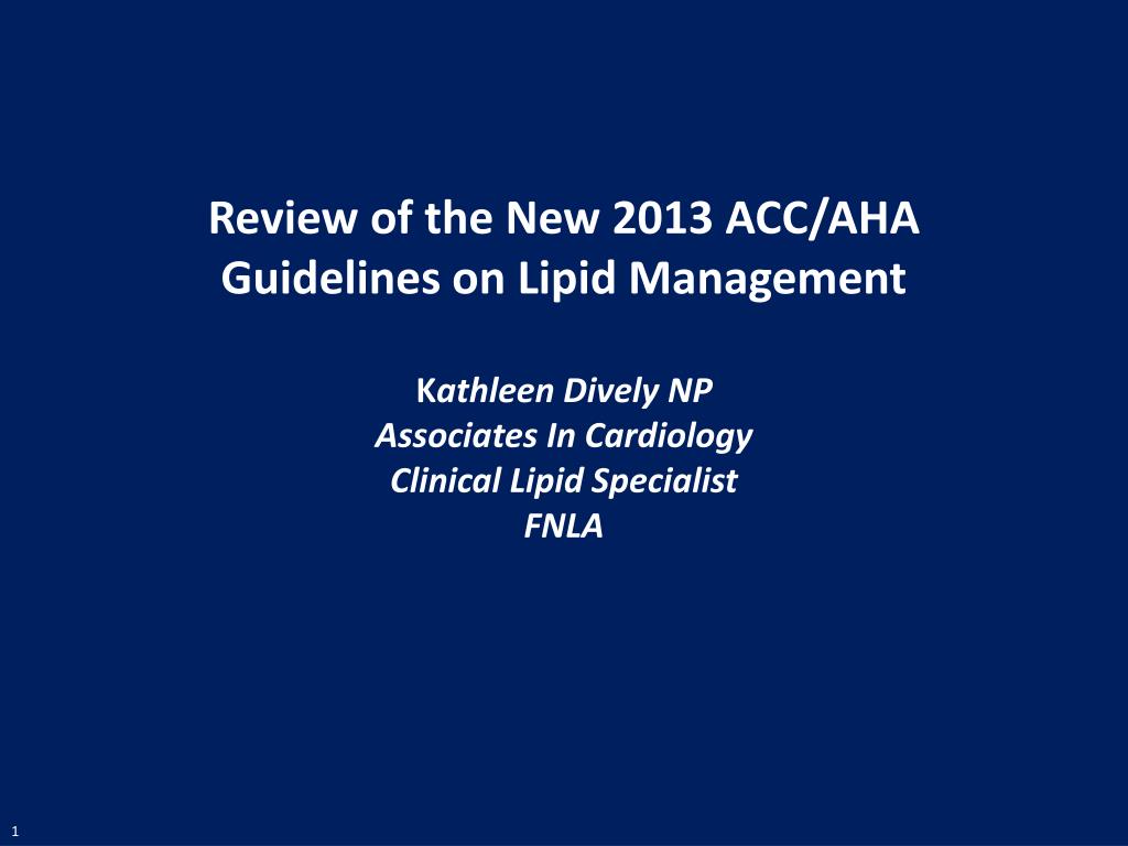 PPT - Review of the New 2013 ACC/AHA Guidelines on Lipid Management K ...
