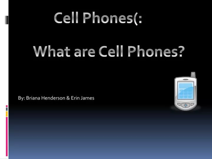 PPT - Cell Phones(: PowerPoint Presentation, free download - ID:1547689