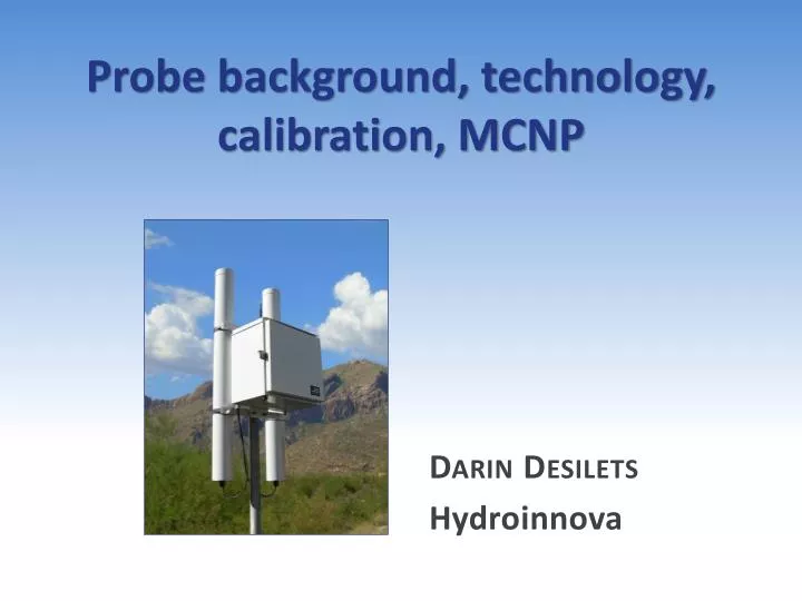 PPT - Probe background, technology, calibration, MCNP PowerPoint ...