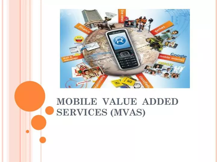 PPT - MOBILE VALUE ADDED SERVICES (MVAS) PowerPoint Presentation, free ...
