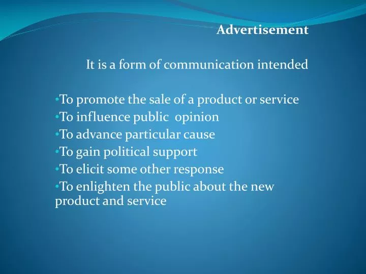PPT - Advertisement It is a form of communication intended To promote ...