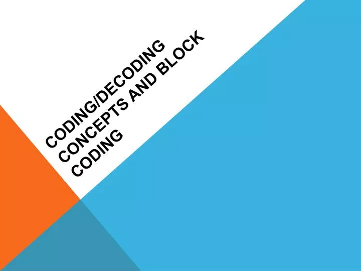 Ppt Codingdecoding Concepts And Block Coding Powerpoint Presentation Id1548174