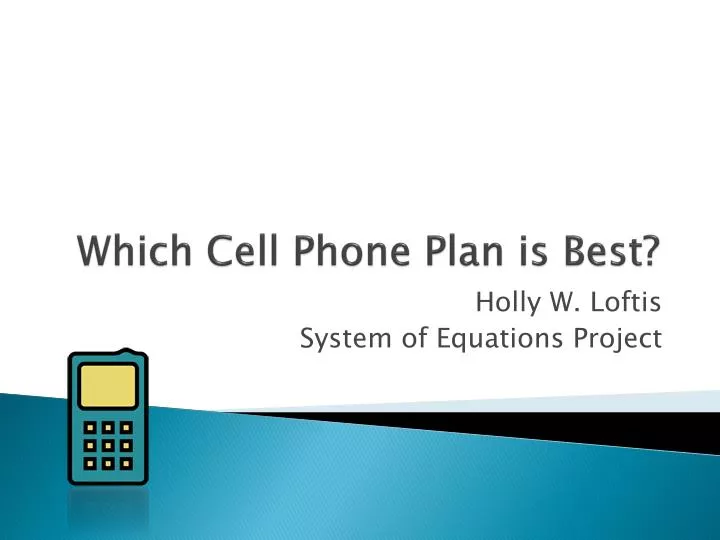 PPT - Which Cell Phone Plan is Best? PowerPoint Presentation, free ...