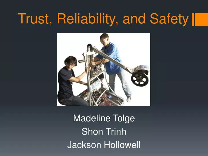 PPT - Trust, Reliability, and Safety PowerPoint Presentation, free ...