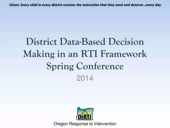 PPT - District Data-Based Decision Making in an RTI Framework Spring Conference PowerPoint ...