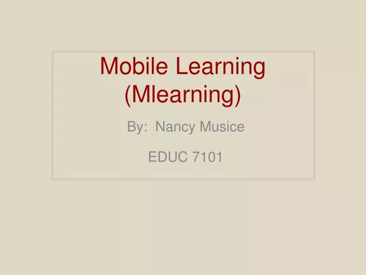 PPT - Mobile Learning ( Mlearning ) PowerPoint Presentation, free download - ID:1549176