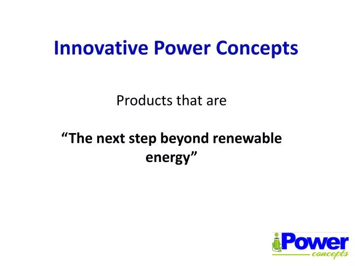 PPT - Innovative Power Concepts PowerPoint Presentation, free download ...