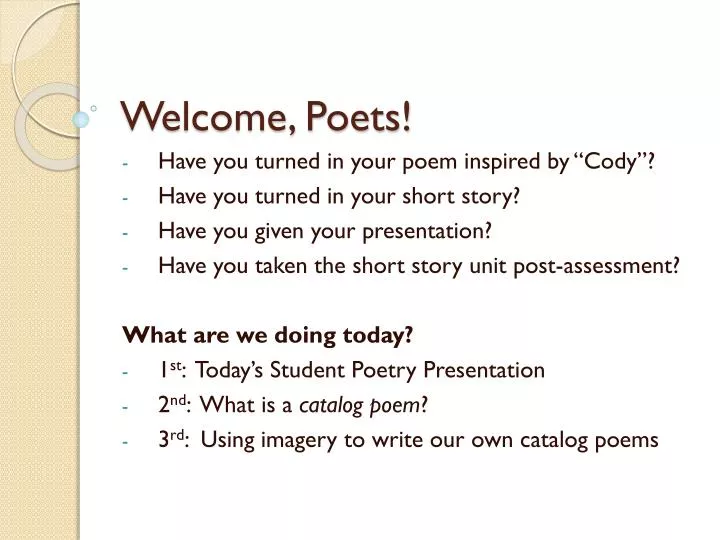 PPT - Welcome, Poets! PowerPoint Presentation, free download - ID:1549880