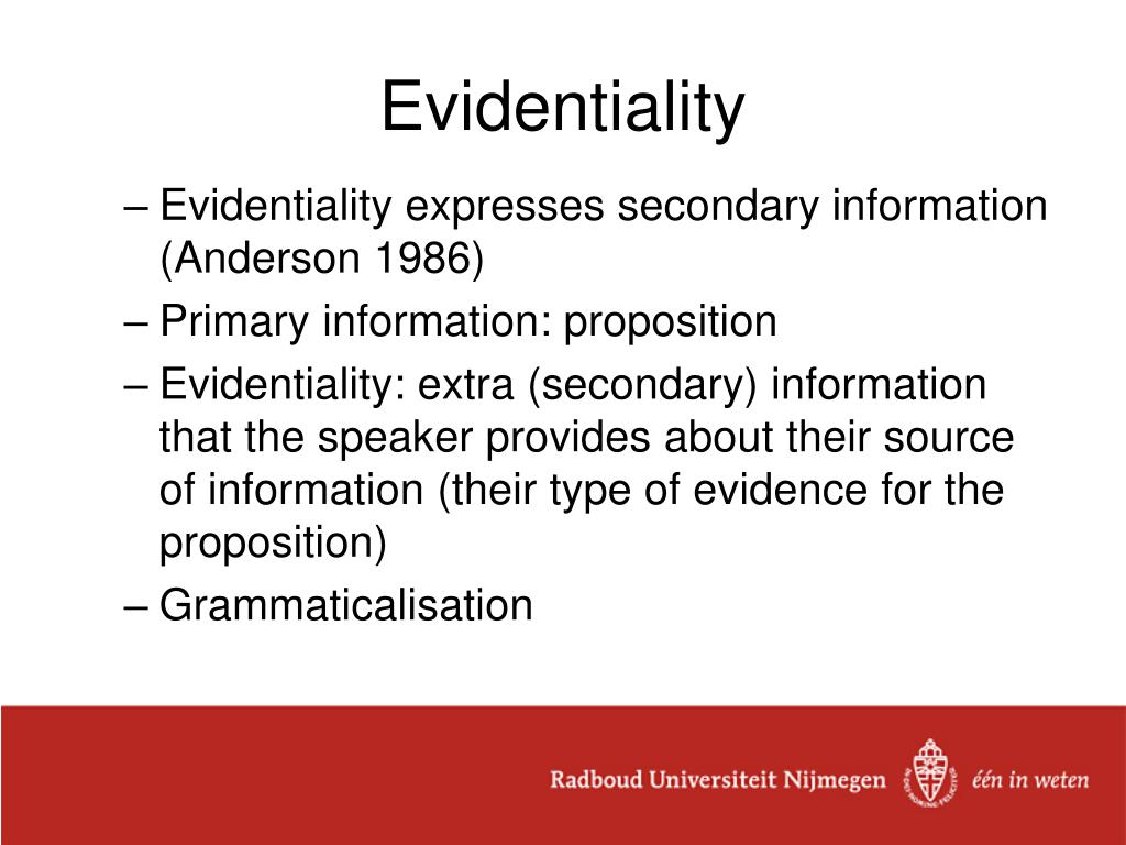 PPT - Evidentiality in Dutch, German, English and Spanish: Evidence ...
