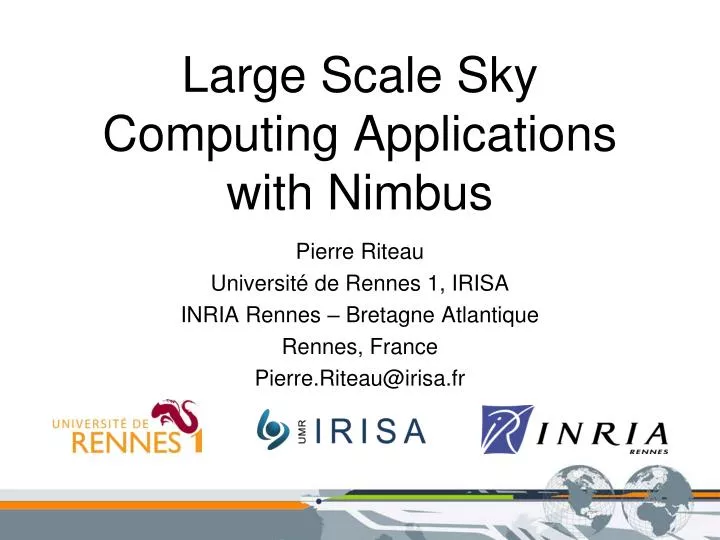 PPT - Large Scale Sky Computing Applications with Nimbus PowerPoint ...