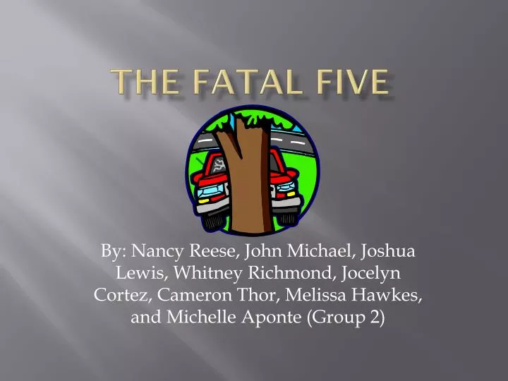 PPT - The fatal five PowerPoint Presentation, free download - ID:1550142