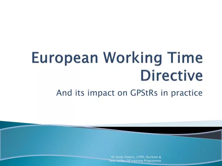 PPT - European Working Time Directive PowerPoint Presentation, free ...